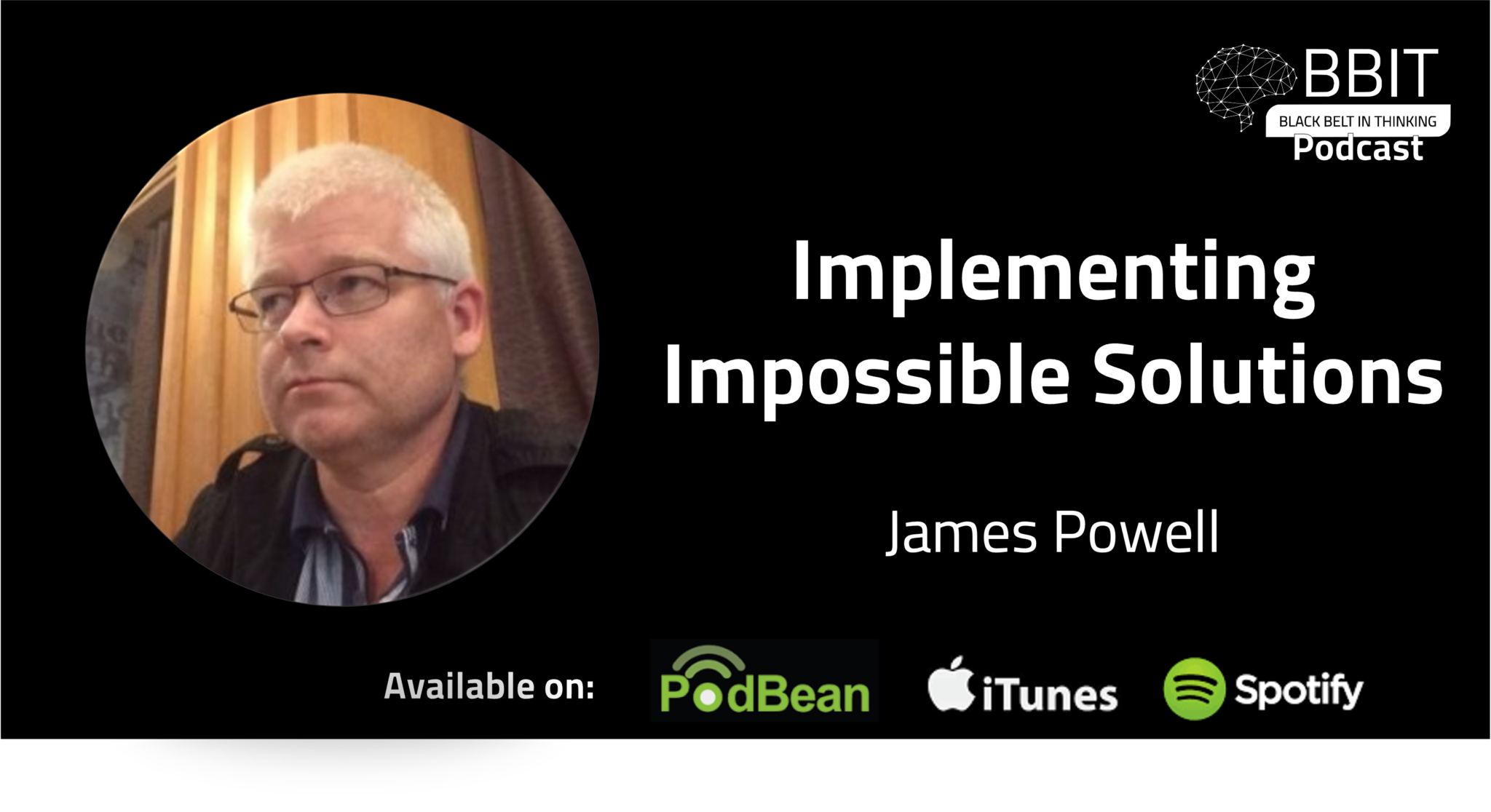 [Podcast] Implementing Impossible Solutions - James Powell - Black Belt ...
